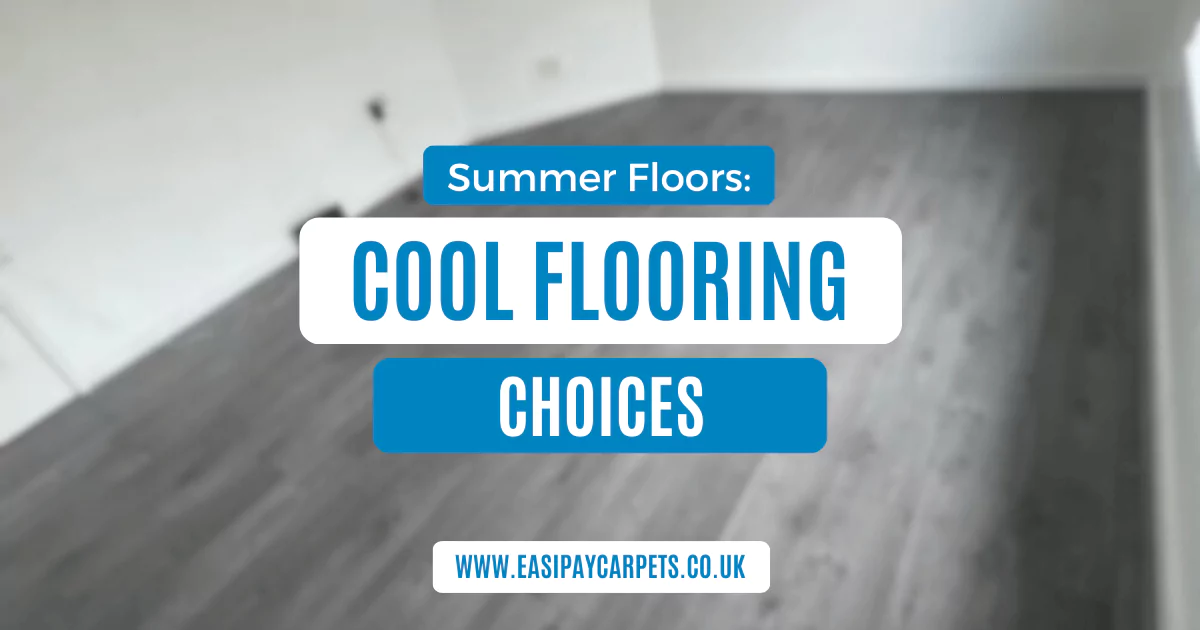 Summer Flooring: Cool Choices To Help Beat The Heat