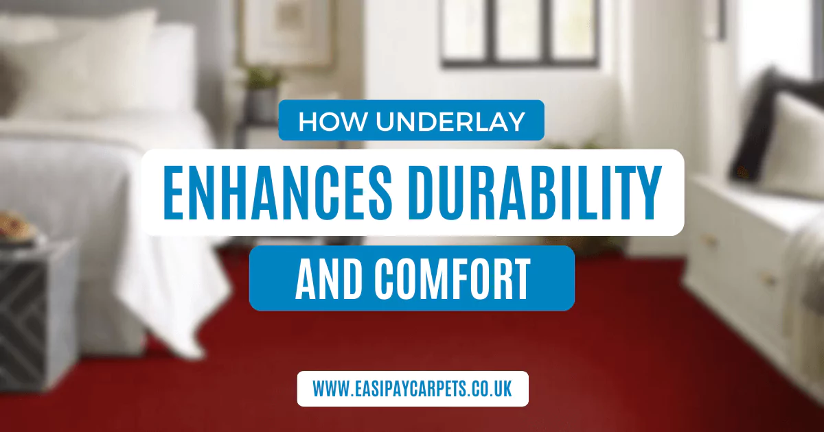 Beyond the Surface: How Flooring Underlay Enhances Comfort and Durability