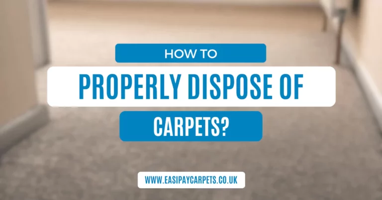 How To Properly Dispose of Your Old Carpets