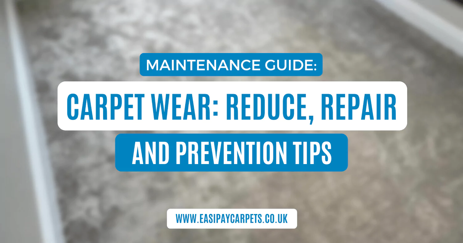 Carpet Wear: How To Reduce, Repair and Prevent It