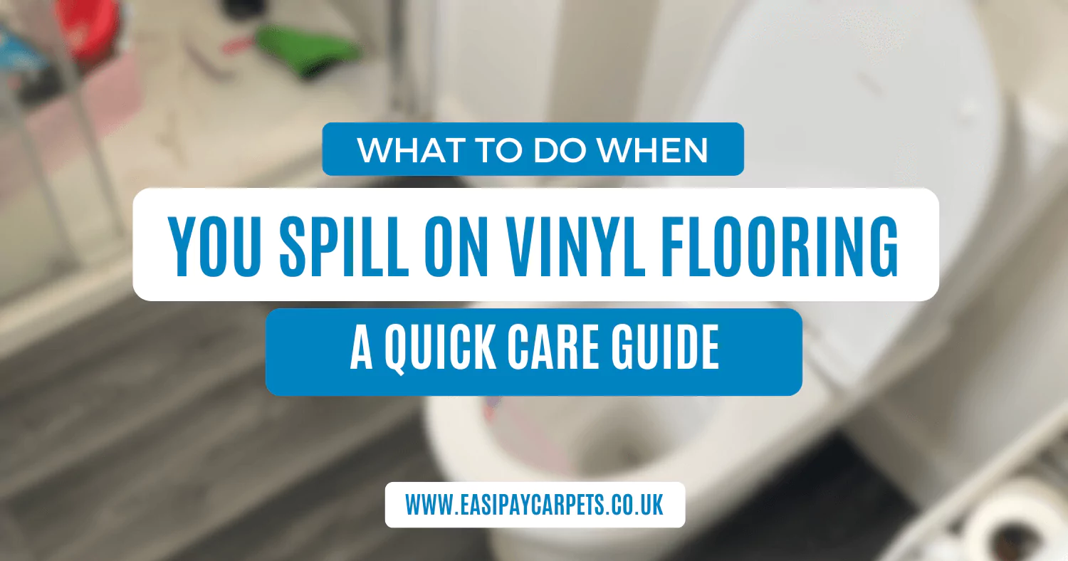 What To Do If You Spill Something on Vinyl Flooring